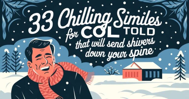 33 Chilling Similes for Cold That Will Send Shivers Down Your Spine